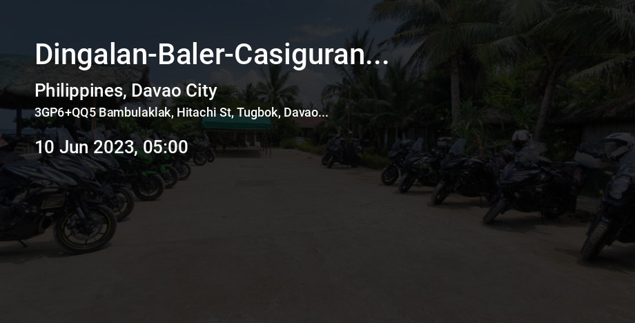 Dingalan-Baler-Casiguran Adventure